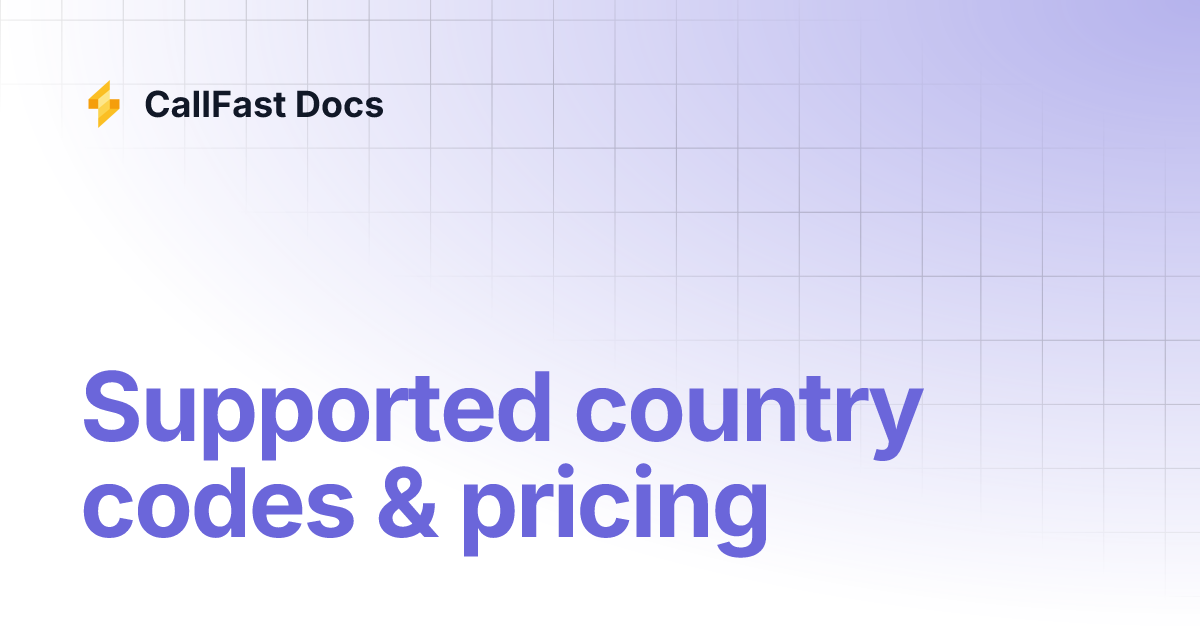 Supported country codes & pricing | CallFast Docs